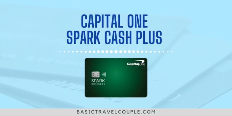 Capital One Spark Cash Plus Basic Review - Basic Travel Couple